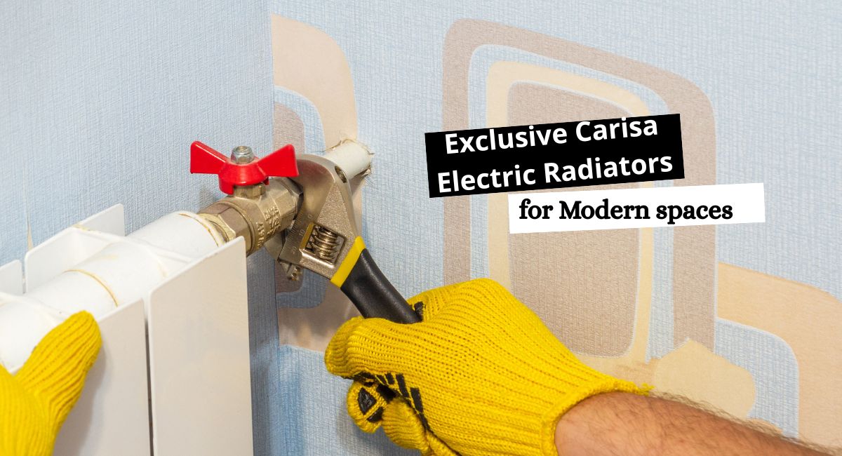 Exclusive Carisa Electric Radiators for Modern spaces — SQ Heating Solution